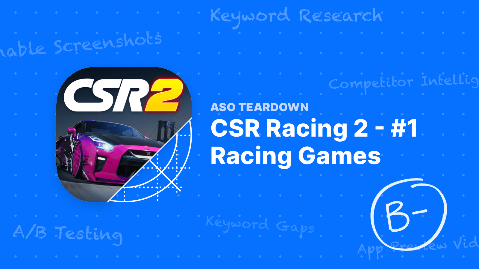 App Teardown - CSR Racing 2 Has Potential but Needs Maintenance · ASO ...
